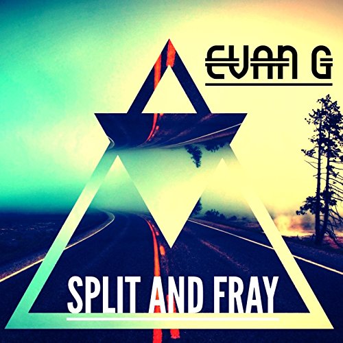 Amazon.com: Split and Fray [Explicit] : Evan G: Digital Music