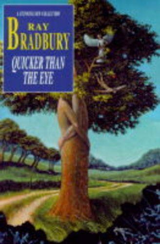 Quicker Than the Eye: Ray Bradbury: 9780727822635: Amazon.com: Books