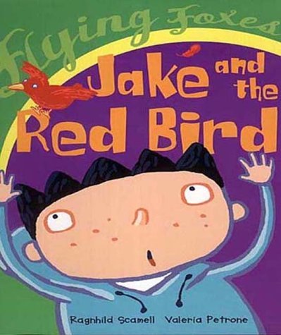 Jake and the Red Bird: Ragnhild Scamell: 9780099417330: Amazon.com: Books