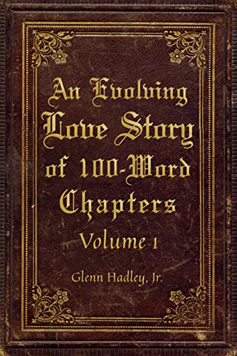 An Evolving Love Story of 100-Word Chapters: Volume 1 - Kindle edition ...