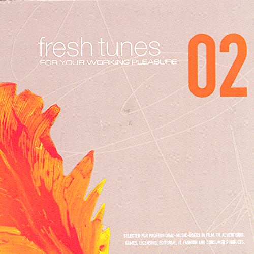 Play Fresh Tunes 02 For Your Working Pleasure By Various Artists On