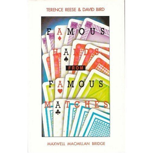 Famous Hands from Famous Matches (Maxwell Macmillan Bridge Series ...