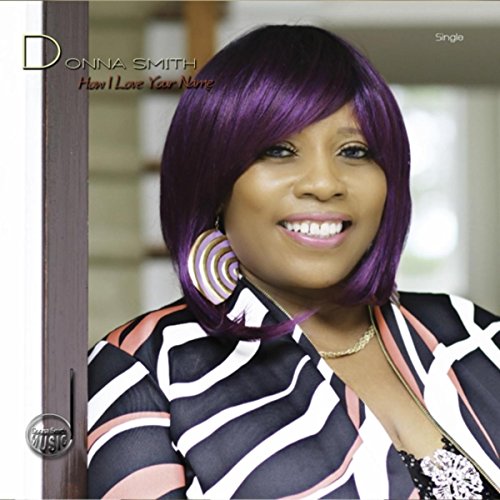 Écouter How I Love Your Name par Donna Smith sur Amazon Music Unlimited