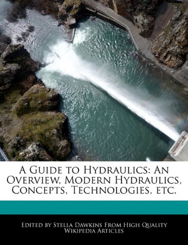 A Guide to Hydraulics: An Overview, Modern Hydraulics, Concepts ...
