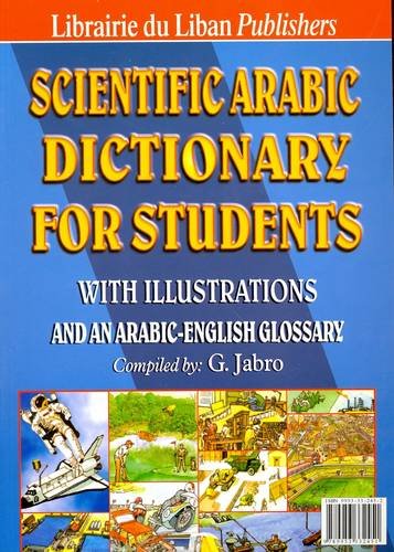 Illustrated Scientific Arabic Dictionary for Students: Jabro, G ...
