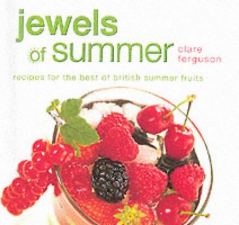 Jewels of Summer: Clare Ferguson: 9781904010227: Amazon.com: Books