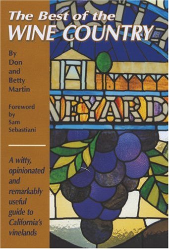 The Best Of The Wine Country: A Witty, Opinionated And Remarkably ...