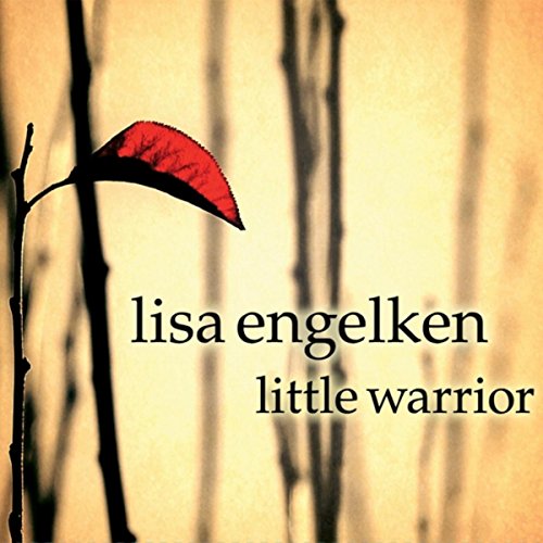 Play Little Warrior by Lisa Engelken on Amazon Music