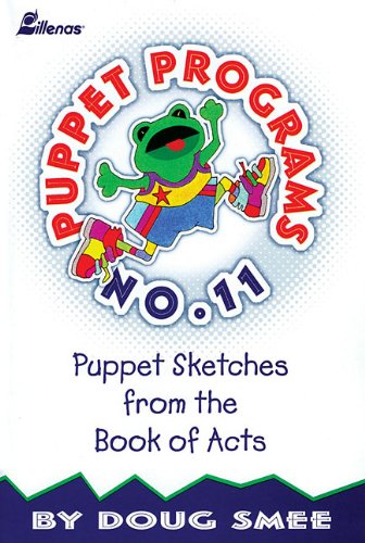 Puppet Programs No. 11: Puppet Sketches from the Book of Acts: Smee ...