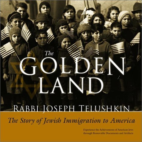 By Rabbi Joseph Telushkin The Golden Land: The Story of Jewish ...