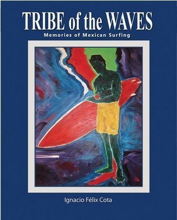 Tribe of the Waves: Ignacio Felix Cota: 9786070040474: Amazon.com: Books