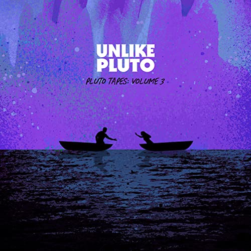 Play Pluto Tapes: Volume 3 by Unlike Pluto on Amazon Music