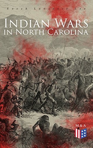 Amazon.com: Indian Wars in North Carolina: Cherokee War, Tuscarora War ...
