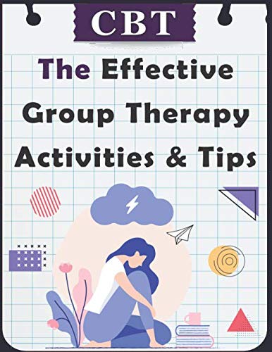 The Effective Group Therapy Activities & Tips: A Step-by-Step Workbook ...