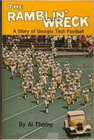 The Ramblin' Wreck: a Story of Georgia Tech Football: Thomy, Al: Amazon ...