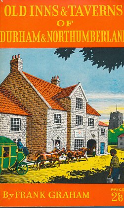 Old Inns and Taverns of Durham and Northumberland: Frank Graham: Amazon ...