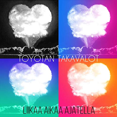 Amazon.co.jp: Liikaa Aikaa Ajatella : Toyotan Takavalot: Digital Music