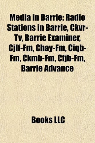 Media in Barrie: Radio Stations in Barrie, Ckvr-TV, Barrie Examiner ...