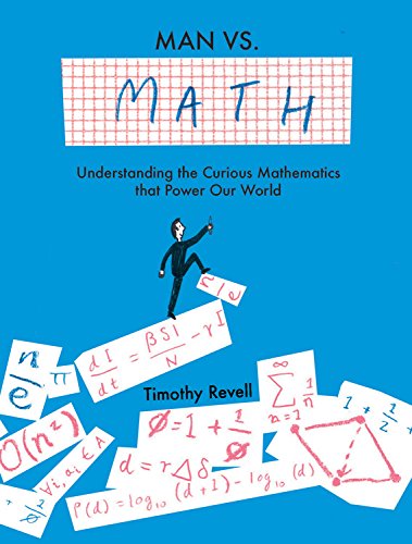 Man vs. Math: Understanding the curious mathematics that power our ...
