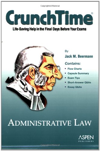 CrunchTime: Administrative Law: Beermann, Jack M.: 9780735558601 ...