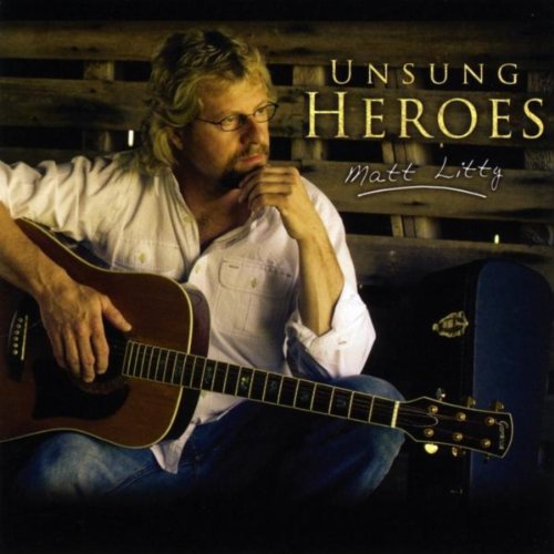 Play Unsung Heroes by Matt Litty on Amazon Music
