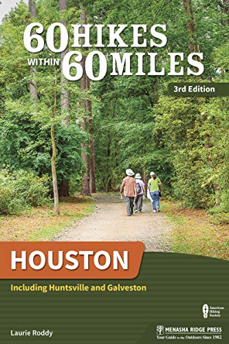Amazon.com: 60 Hikes Within 60 Miles: Houston: Including Huntsville and ...
