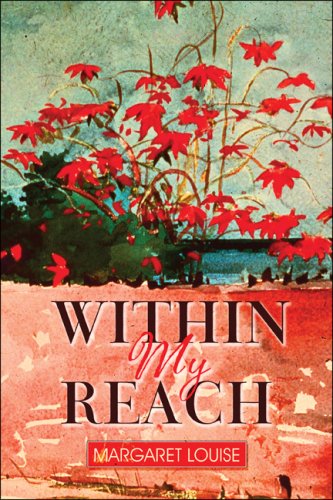 Within My Reach: Louise, Margaret: 9781607035312: Amazon.com: Books