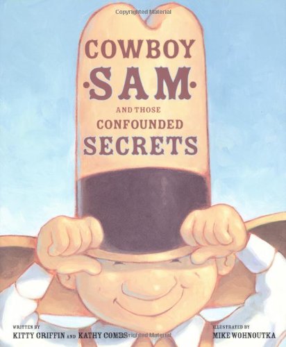 Cowboy Sam and Those Confounded Secrets: Griffin, Kitty, Combs, Kathy ...