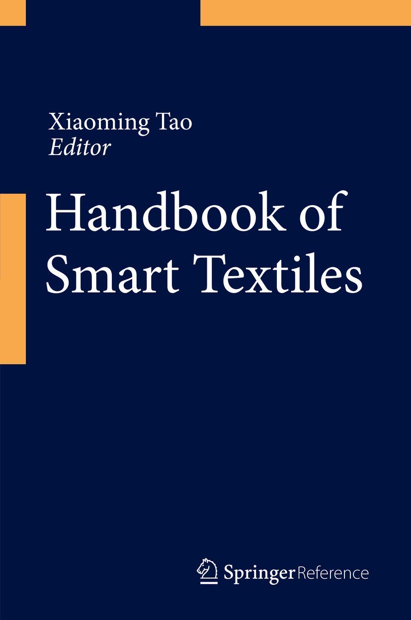 Handbook of Smart Textiles: Xiaoming Tao: 9789814451468: Amazon.com: Books