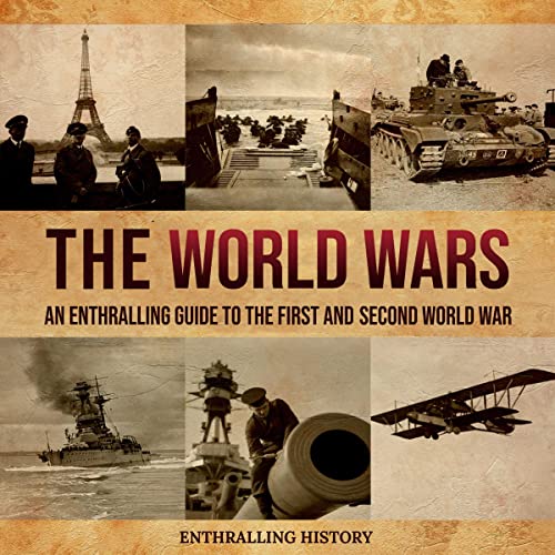 Amazon.com: The World Wars: An Enthralling Guide to the First and ...