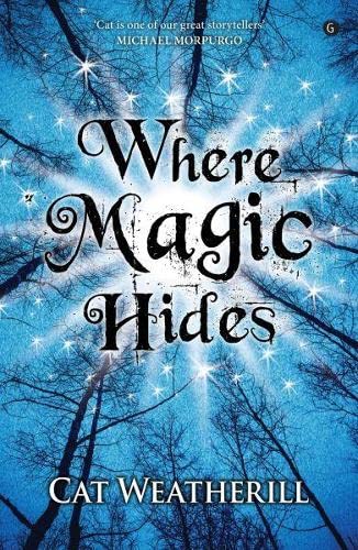 Where Magic Hides: Amazon.co.uk: Cat Weatherill: 9781785622991: Books