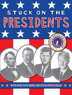 Stuck on the Presidents: Bergen, Lara Rice, Hopp, Lisa, Tung, Angela ...