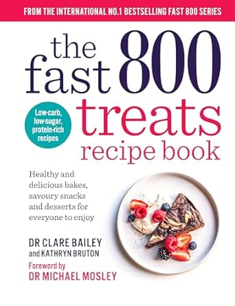 The Fast 800 Treats Recipe Book: Healthy and delicious bakes, savoury ...