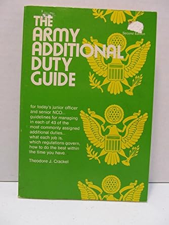 The Army additional duty guide: Crackel, Theodore J: 9780811709552 ...