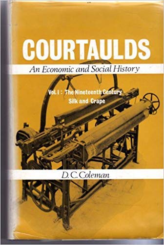 Courtaulds: v. 1 & 2: An Economic and Social History (Courtaulds: An ...