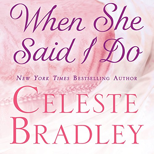 Amazon.com: When She Said I Do (Audible Audio Edition): Celeste Bradley ...