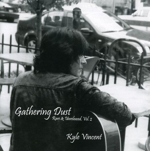 Vincent, Kyle - Gathering Dust - Rare & Unreleased, Vol. 2 - Amazon.com ...