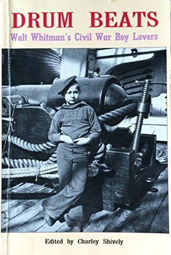 Drum Beats: Walt Whitman's Civil War Boy Lovers: Shively, Charley ...