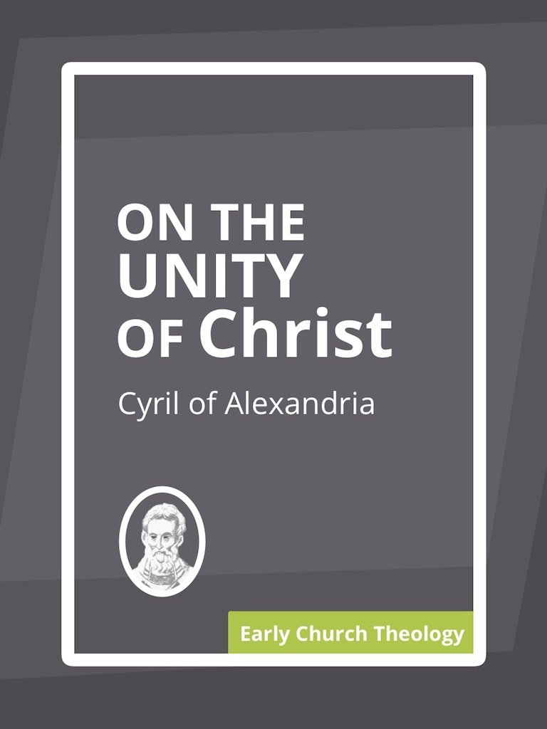 On the Unity of Christ - Kindle edition by Cyril of Alexandria ...