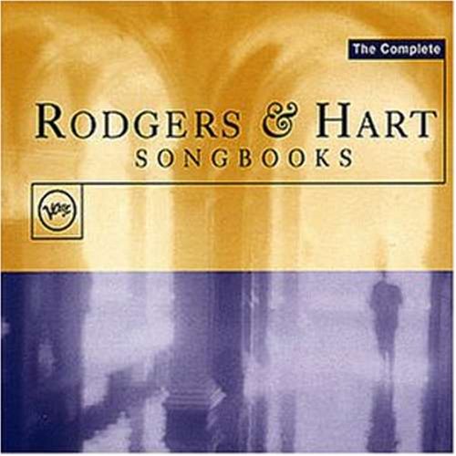 Rodgers & Hart, Various Artists - The Complete Rodgers & Hart Songbooks ...