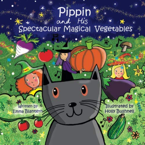 Pippin and His Spectacular Magical Vegetables: Amazon.co.uk: Blantern ...