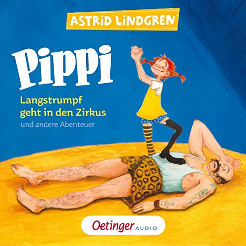Pippi Langstrumpf geht in den Zirkus und andere Abenteuer (Audio Download): Astrid Lindgren, Lea ...