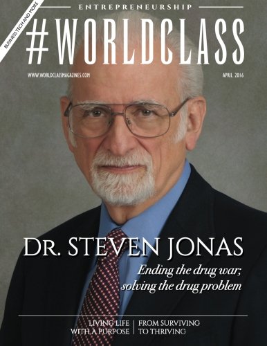 #WORLDCLASS Magazine |Entrepreneurship | Dr. Steven Jonas: Media, Worldclass: 9781533344106 ...