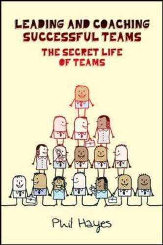 Buy Leading and Coaching Teams to Success: The Secret Life of Teams ...