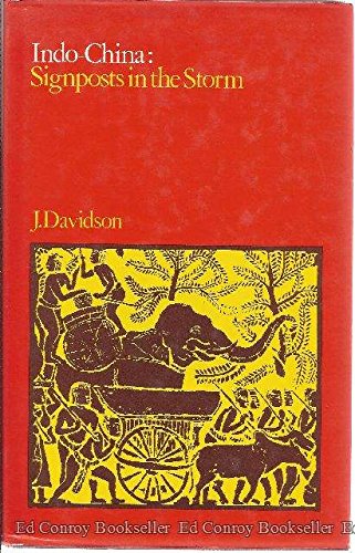 Indo-China, Signposts in the Storm: Davidson, James: 9780582726031 ...