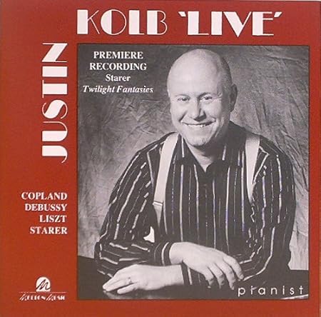 Debussy, Liszt, Starer, Copland, Dvorak, Moszkowski, Justin Kolb ...