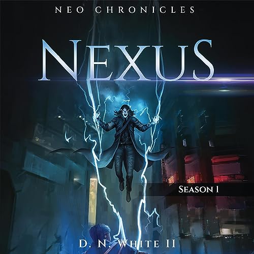 Amazon.com: Neo Chronicles: Nexus: Season 1 (Audible Audio Edition): D ...