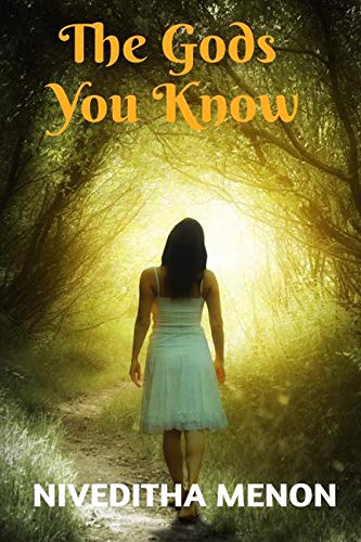 The Gods You Know : Niveditha Menon: Amazon.in: Books