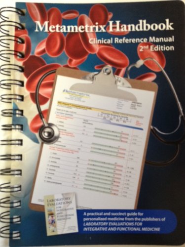 Metametrix Handbook Clinical Reference Manual 2nd Edition: Metametrix ...