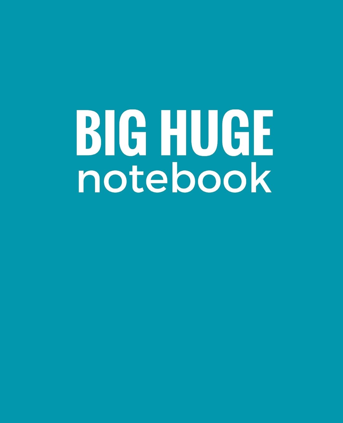 Big Huge Notebook (820 Pages): Cyan, Jumbo Blank Page Journal, Notebook ...